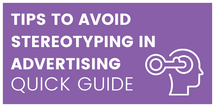 5 Quick-Guide-tile tips to avoid stereotyping – ASA – Advertising ...
